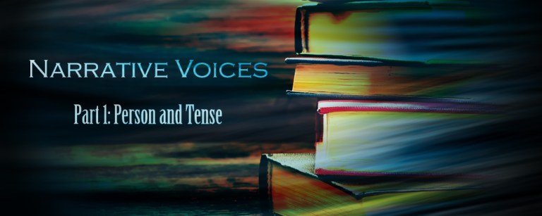 Narrative Voices: Person and Tense – Rachael Farrimond